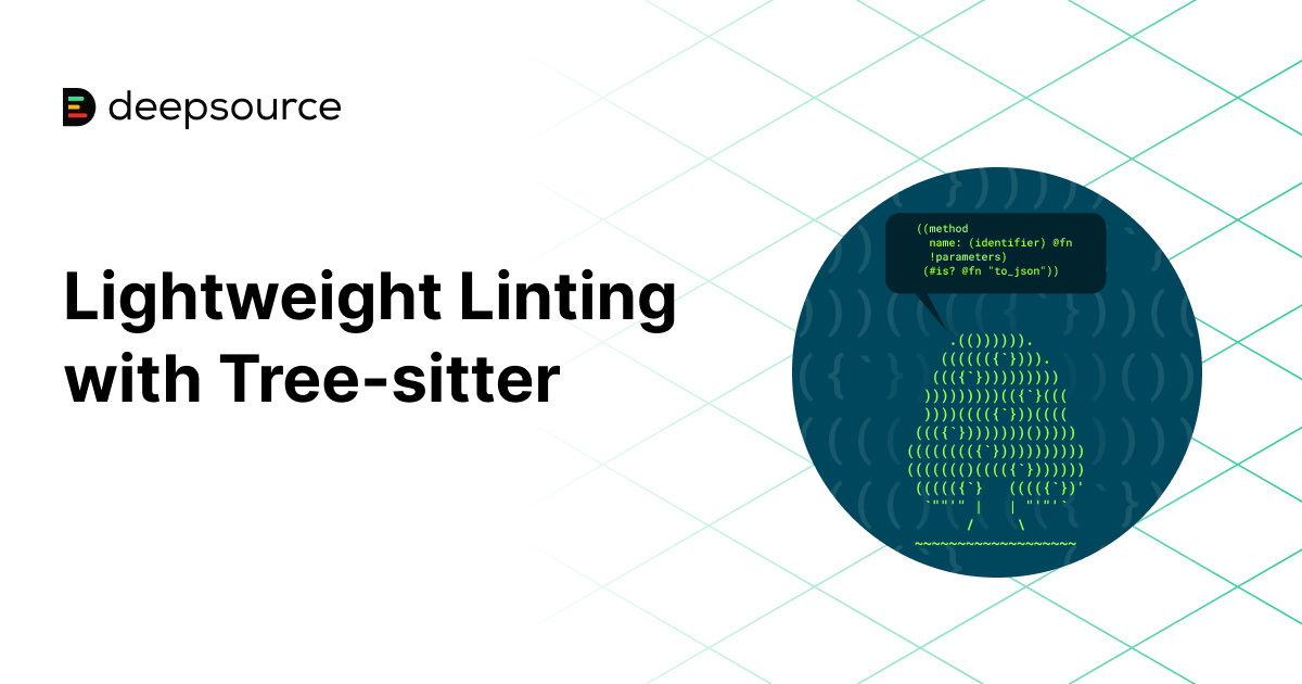 Lightweight linting with tree-sitter - DeepSource
