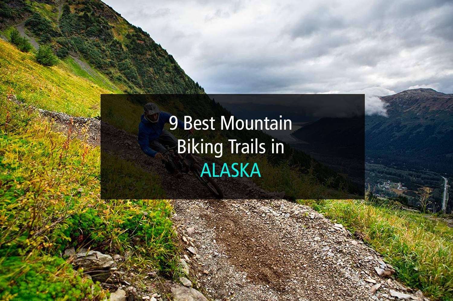 9 Best Mountain Biking Trails in Alaska | Intermountain Bikes