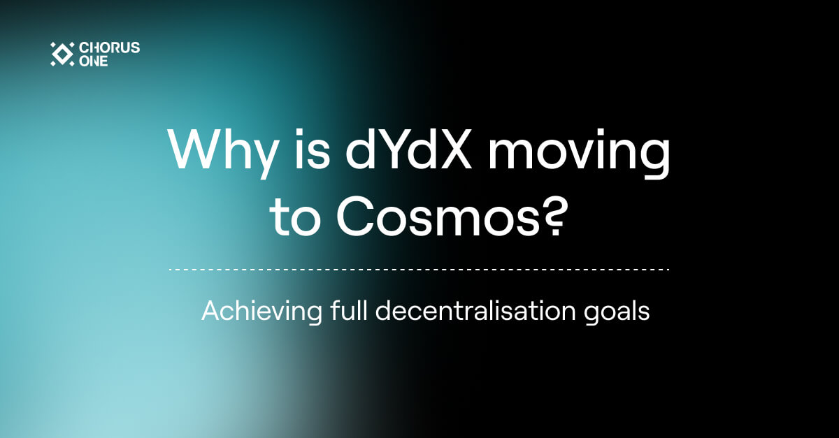 Why is dYdX moving to Cosmos?