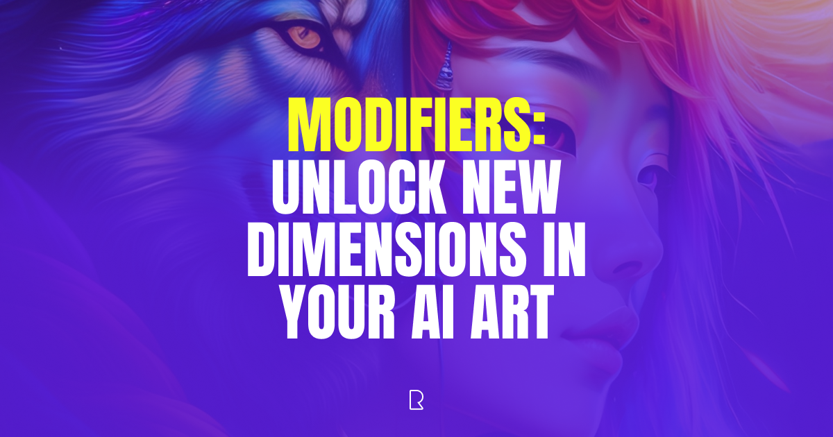Unlock Your Imagination: Get Started with Modifiers in AI Art - Realm ...