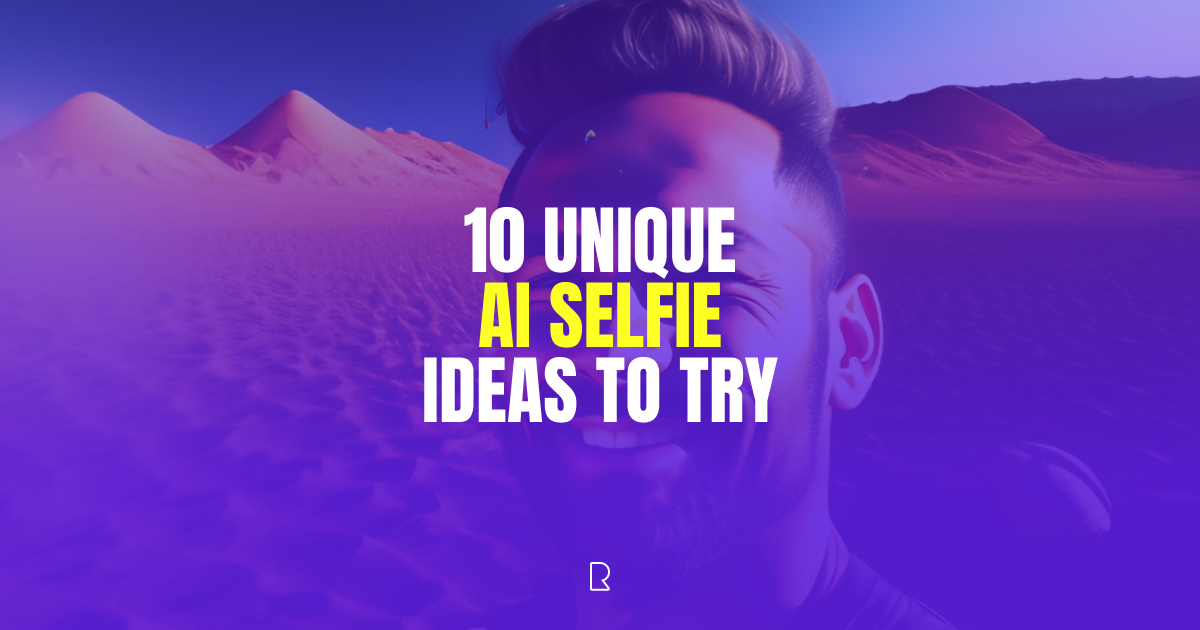 10 Unique AI-Generated Selfie Ideas You Can Try on Realm - Realm ...