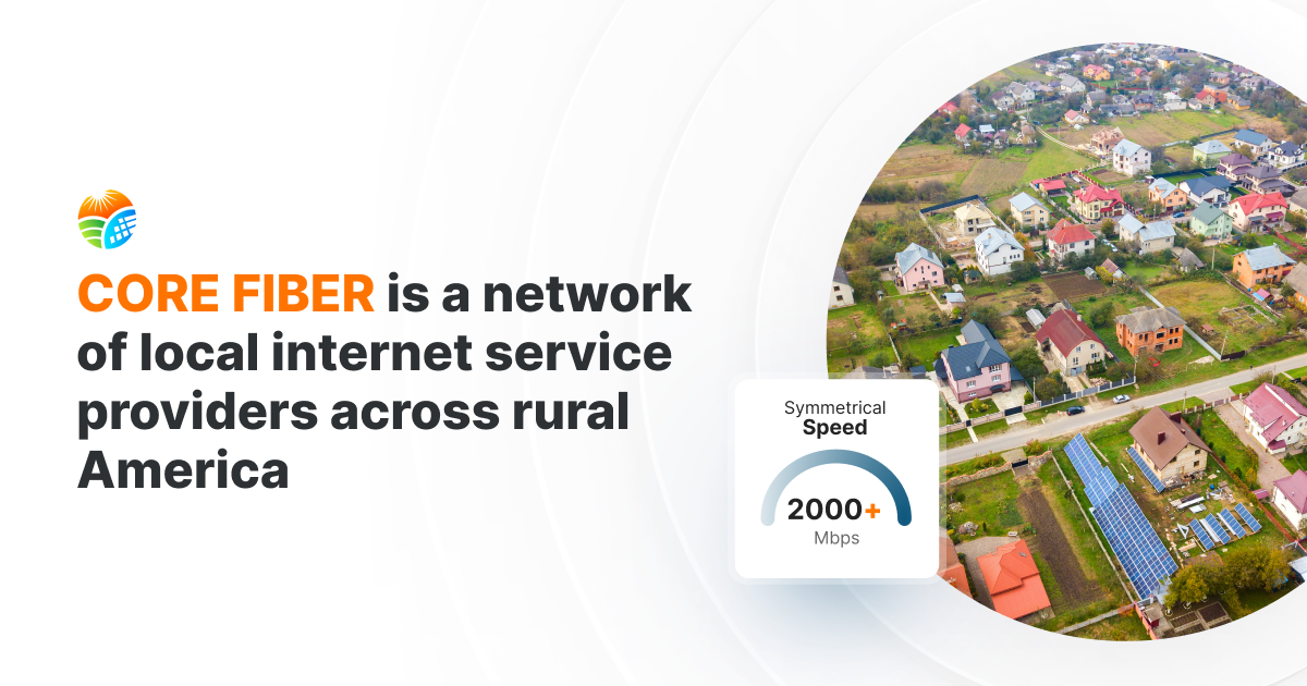 CORE FIBER is a network of local internet service providers across ...