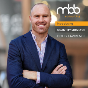 MBB | Introducing Quantity Surveyor Doug Lawrence