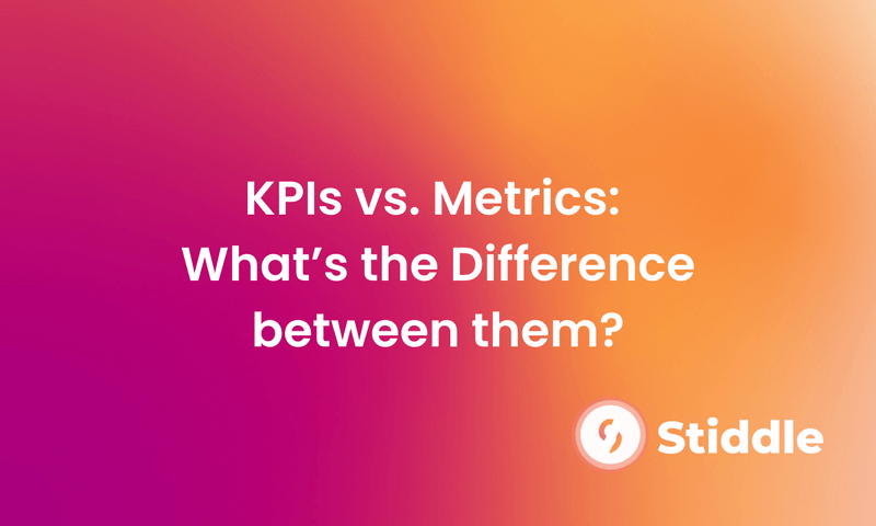 KPIs vs. Metrics: What’s the Difference between them? | Stiddle Blog ...