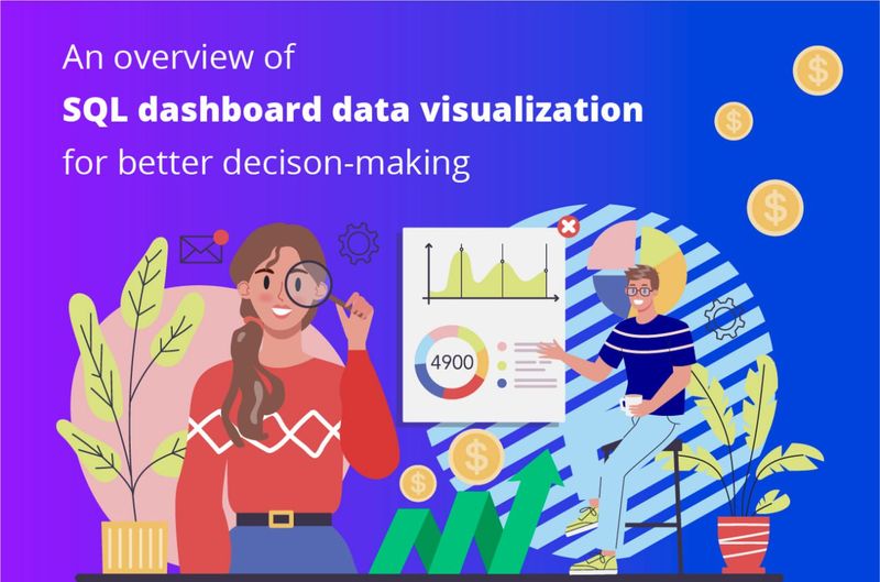 An overview of sql dashboard for better decision-making | Dataflake Blog