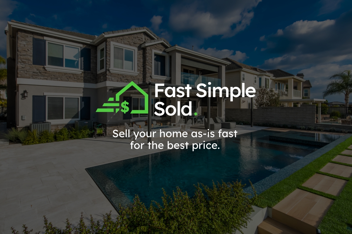Sell Your Home Fast and Hassle-Free - Fast Simple Sold