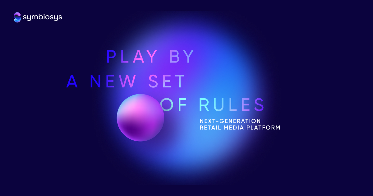 Symbiosys - Next Generation Retail Media Platform