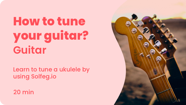 Resources: How to tune your guitar | Solfeg.io