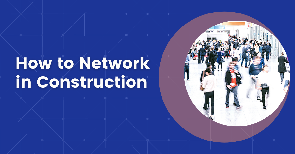 Network like a (Construction) Pro | 1Build