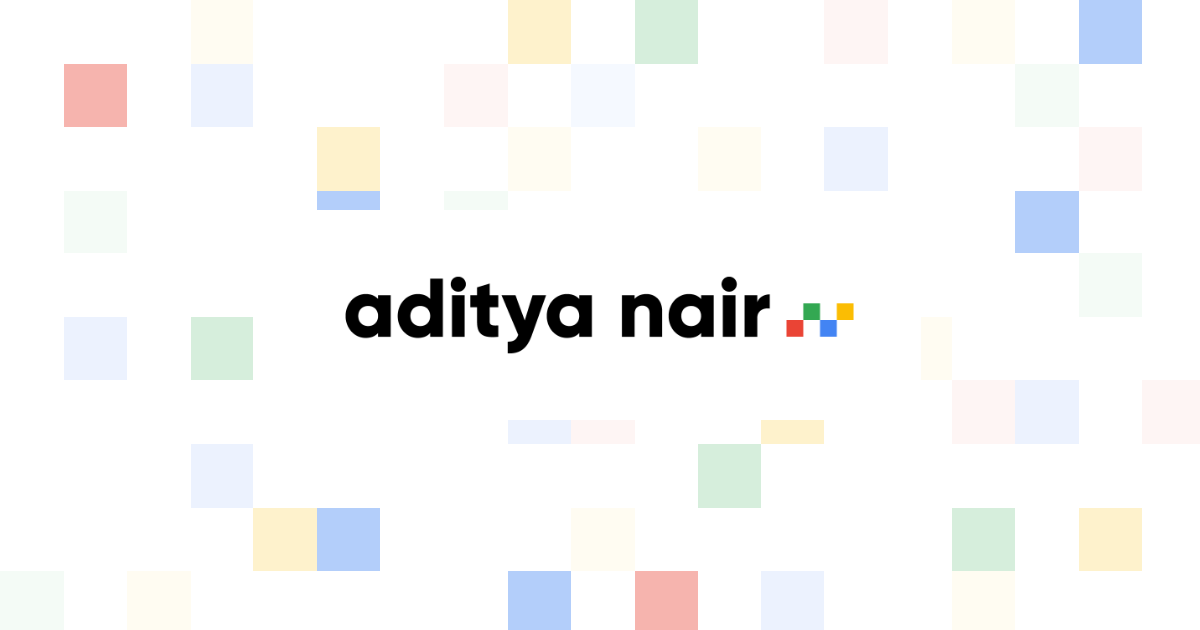 Aditya Nair - Designer | Tech Enthusiast