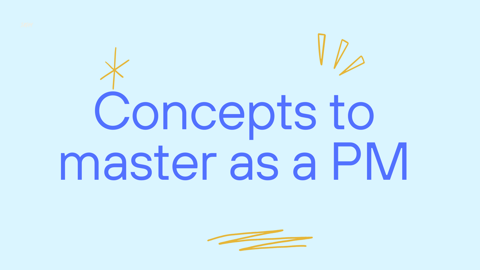 JustAnotherPM Blog Important Concepts
