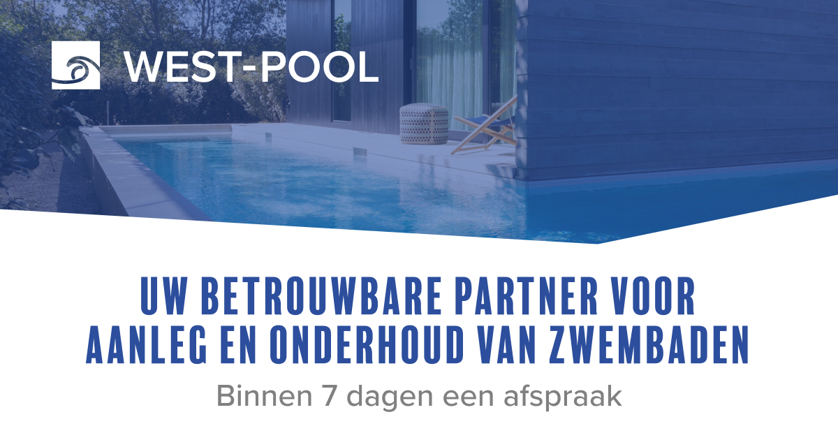 West-Pool - Uw betrouwbare partner voor aanleg en onderhoud van ...