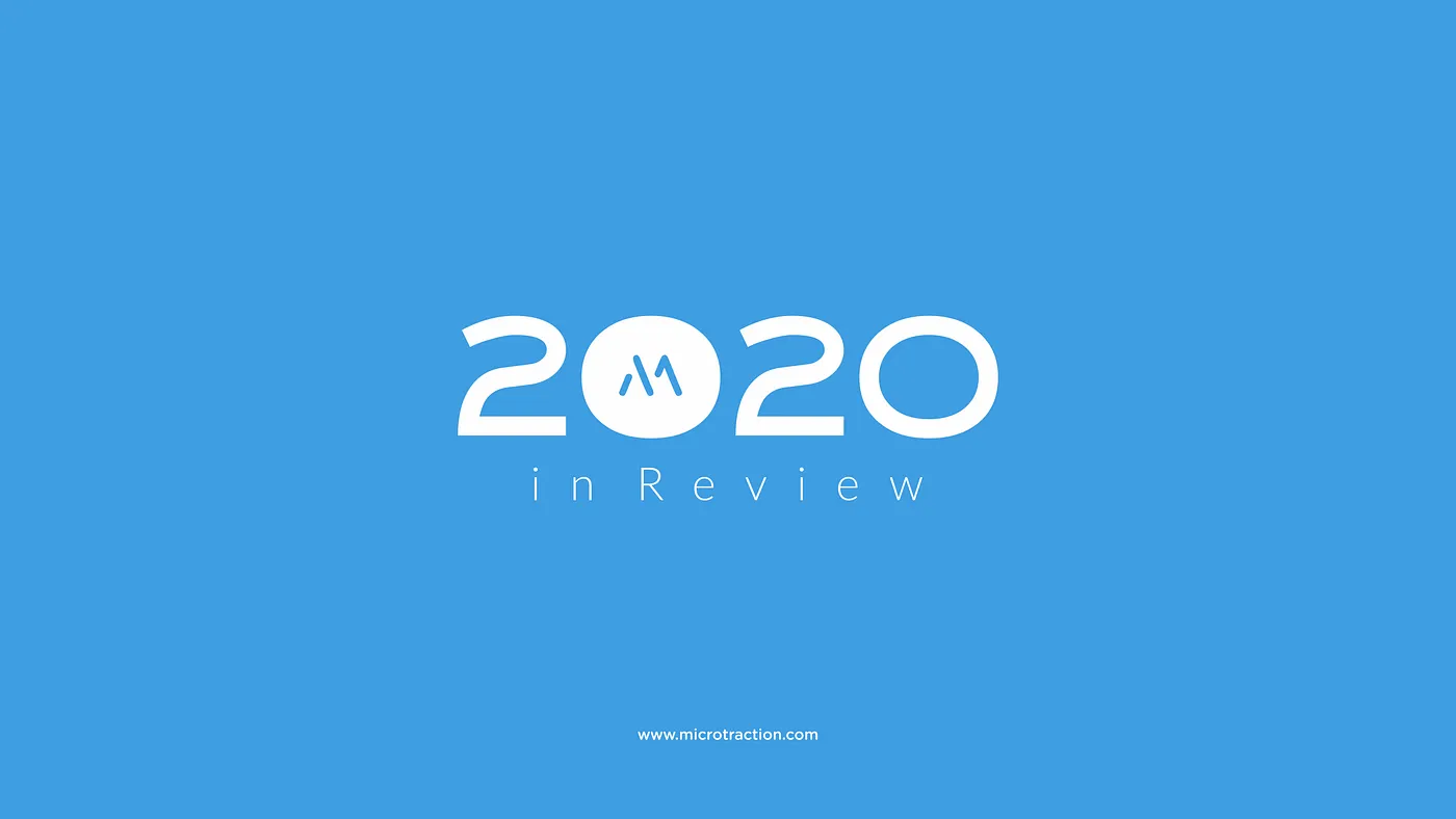 Microtraction: 2020 in Review