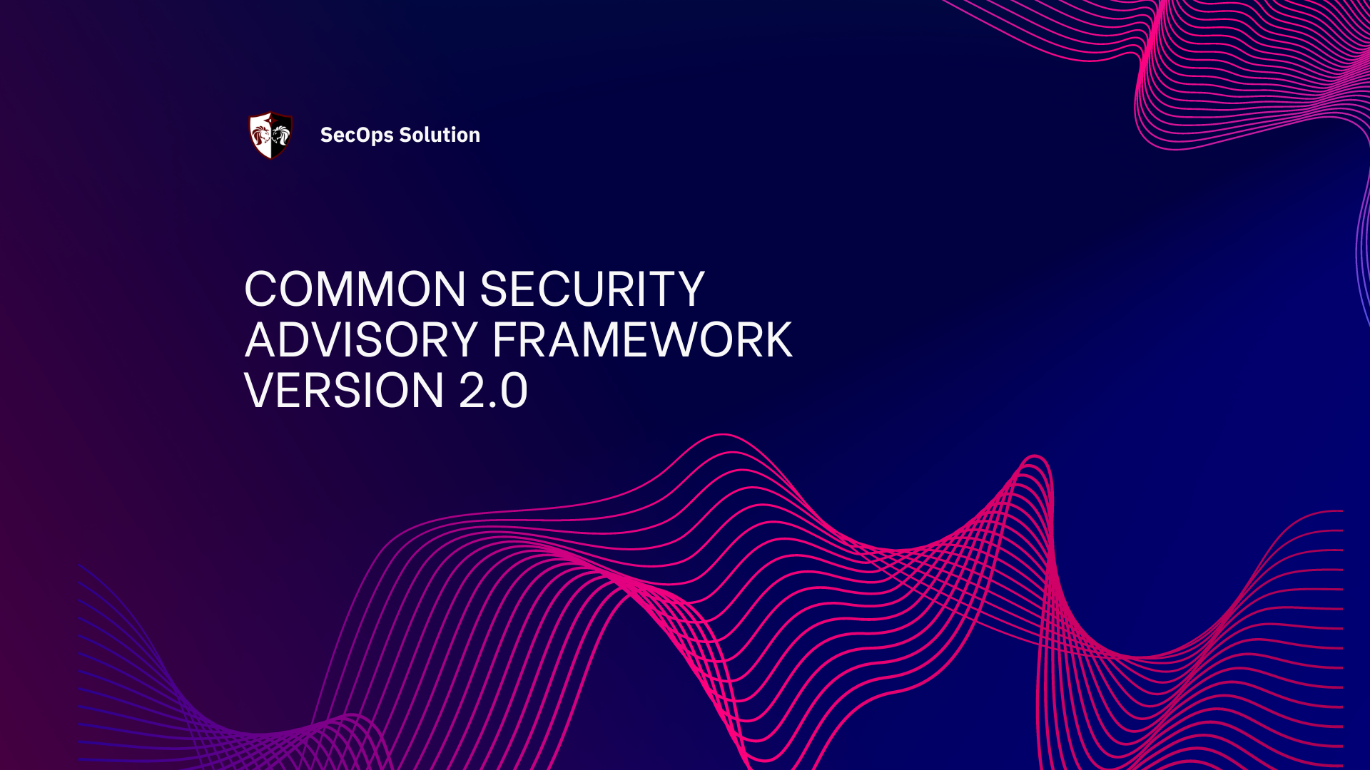 What is Common Security Advisory Framework Version 2.0 | SecOps® Solution