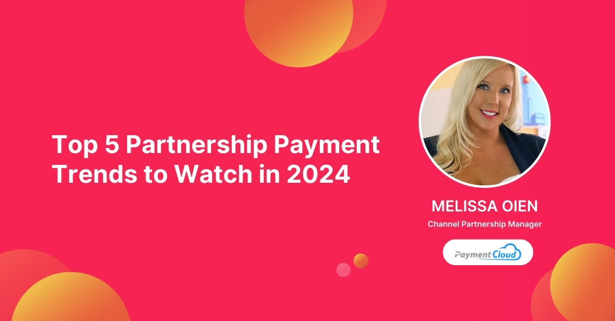 Top 5 Partnership Payment Trends to Watch in 2024