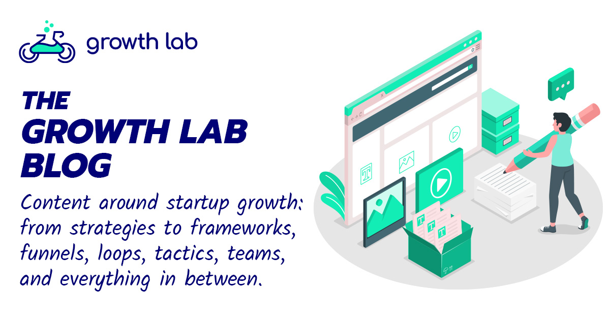 The Growth Lab Blog: Startup Growth Guides & Insights