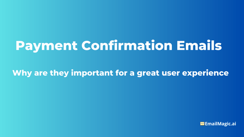 Payment Confirmation Emails: Why are they so important for a great user ...