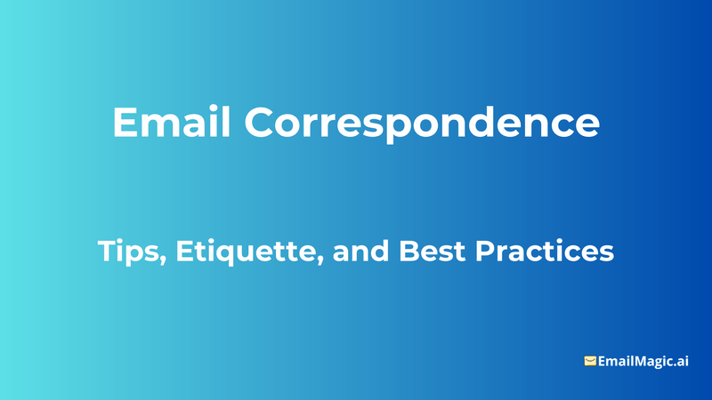 Email Correspondence: Tips, Etiquette, and Best Practices