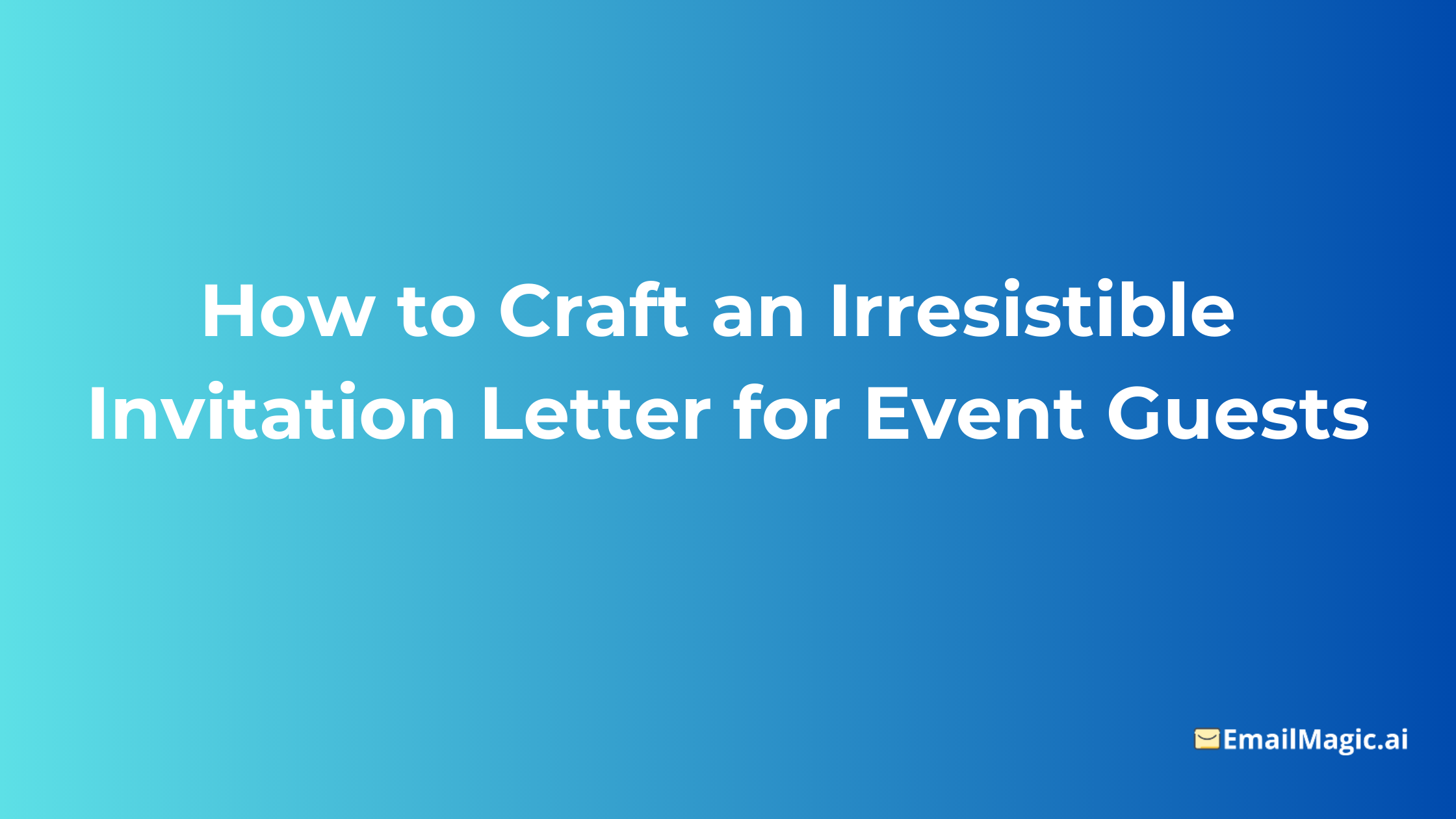 Crafting an Irresistible Invitation Letter for Event Guests: Roll Out ...