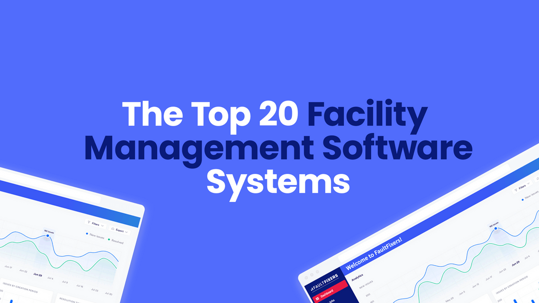 Top 20 Facilities Management Software by FaultFixers