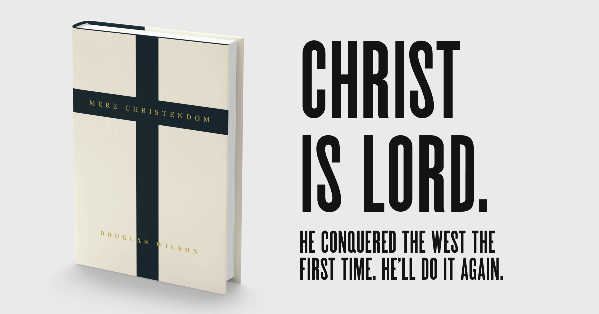 Mere Christendom | Pastor Doug on God & Government