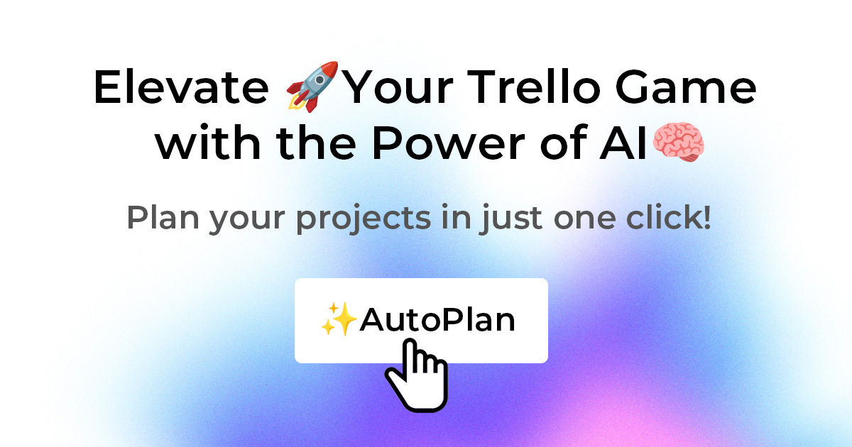 AutoPlan Power-Up for Trello