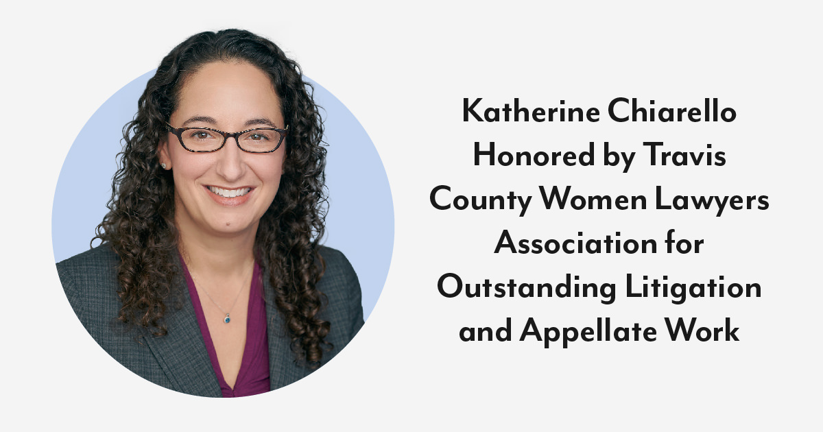 Katherine Chiarello Honored by Travis County Women Lawyers Association ...