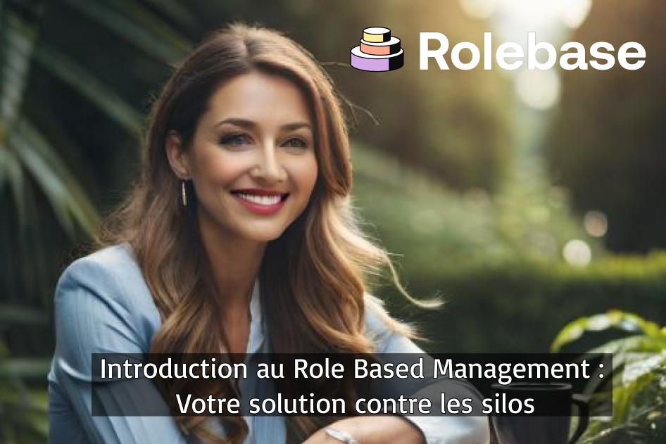 Découvrez le Role Based Management : Optimisez votre Gestion des Rôles