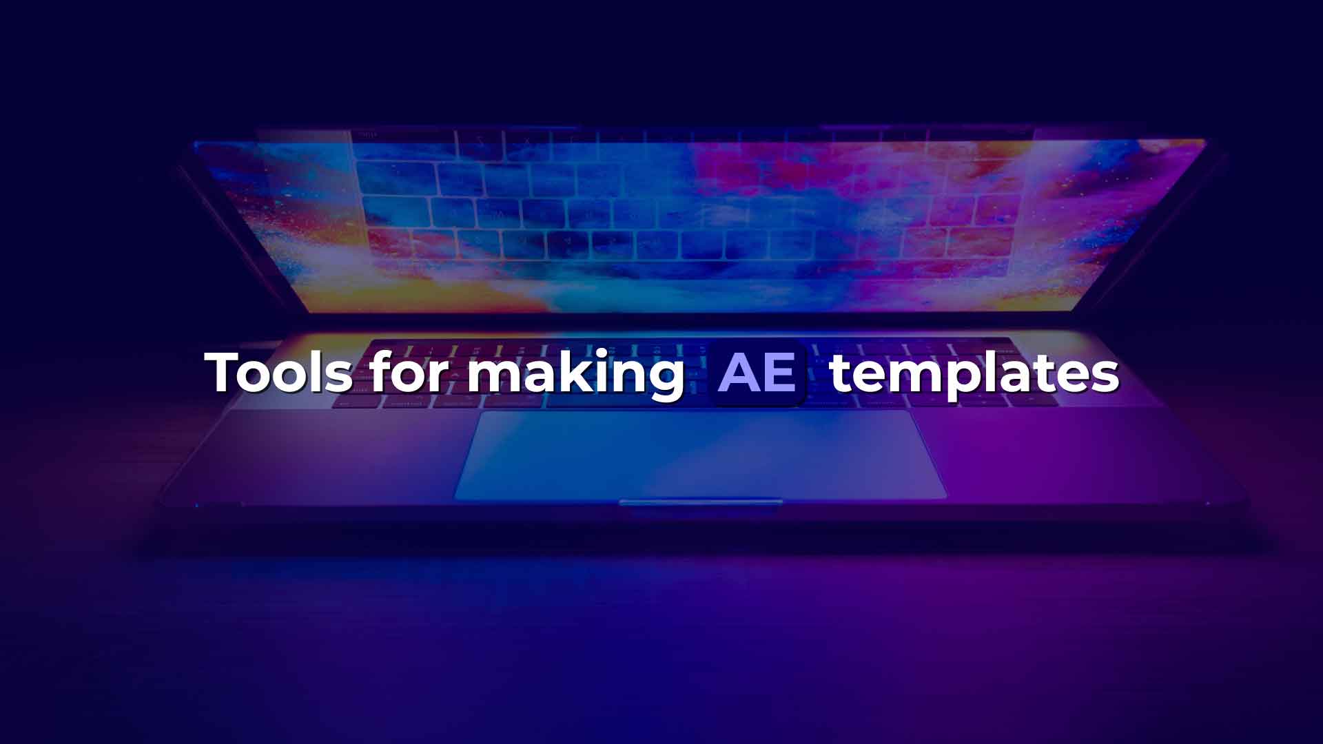 Top 5 tools for creating After Effects templates