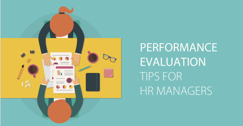 Performance evaluation tips for HR managers