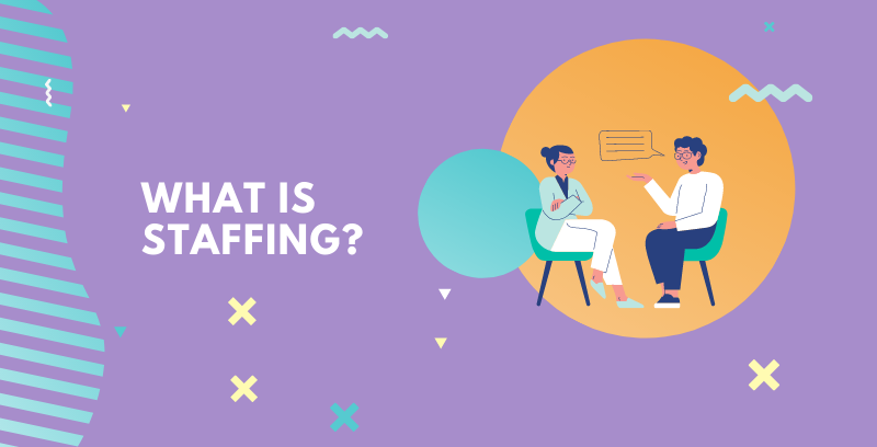 Learn All About Staffing