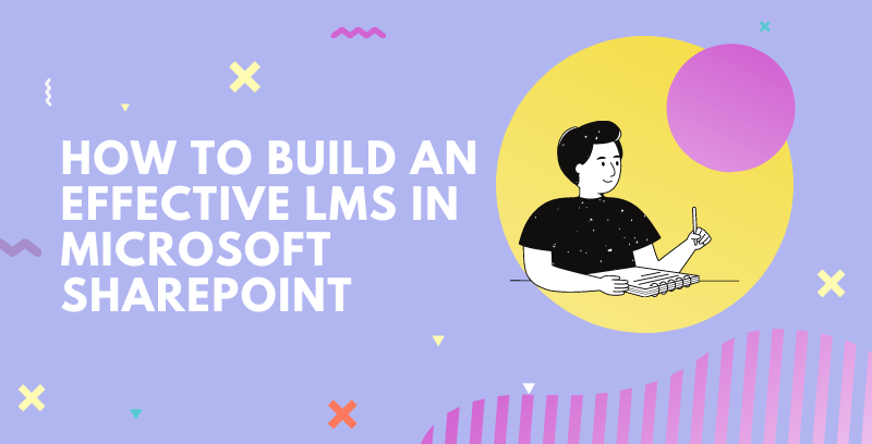 How to Build an Effective LMS in Microsoft SharePoint