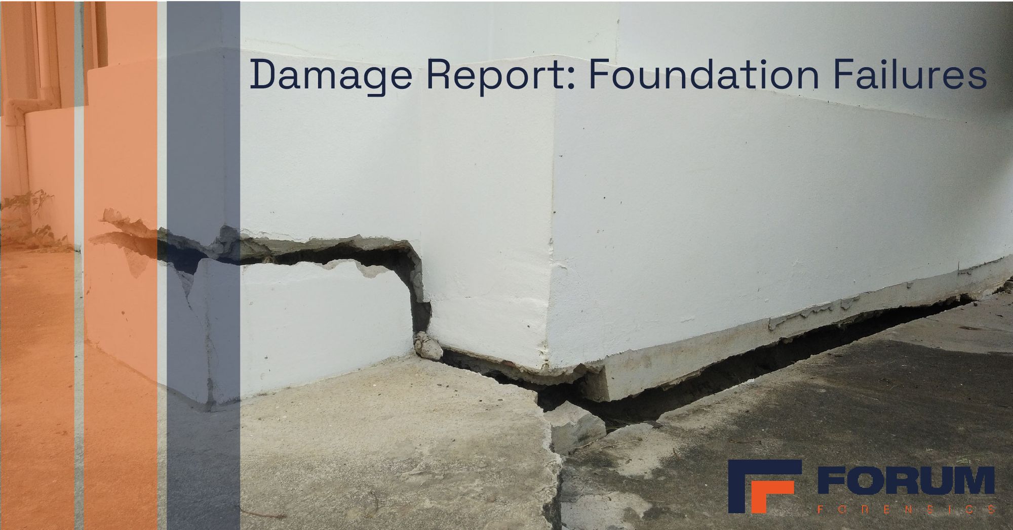 FORUM FORENSICS- Damage Report: Foundation Failure