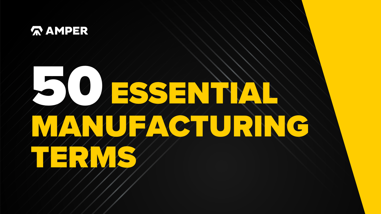 50 Essential Manufacturing Terms