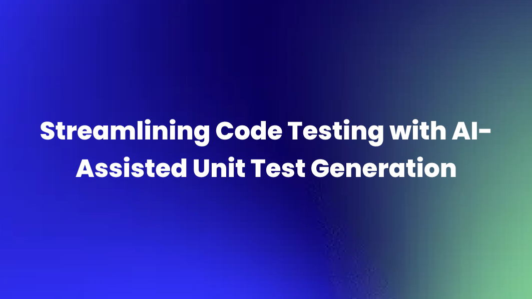 Streamlining Code Testing With Ai Assisted Unit T Machinet S Blog