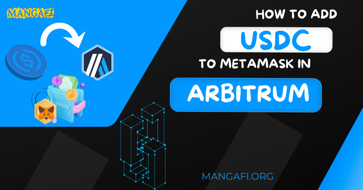 MangaFi - Knowledge | Add USDC to MetaMask on Arbitrum One