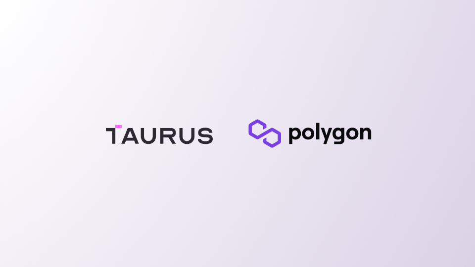 Taurus integrates Polygon blockchain enabling banks and brands to issue ...