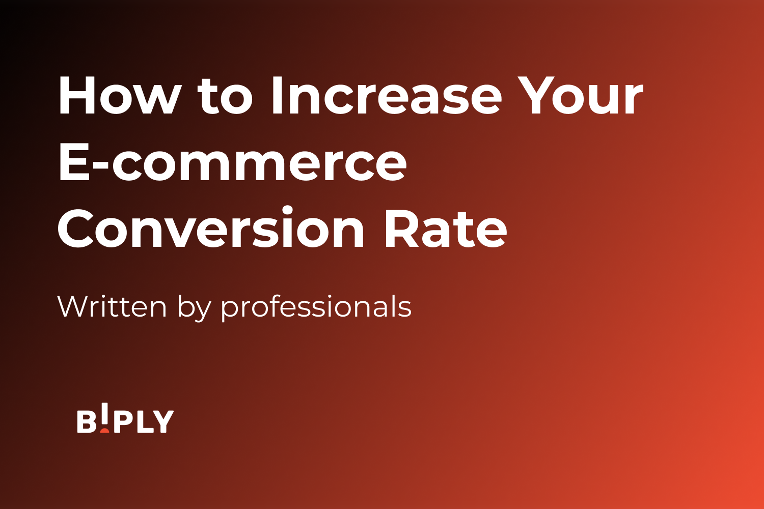 How to Increase Your E-commerce Website's Conversion Rate