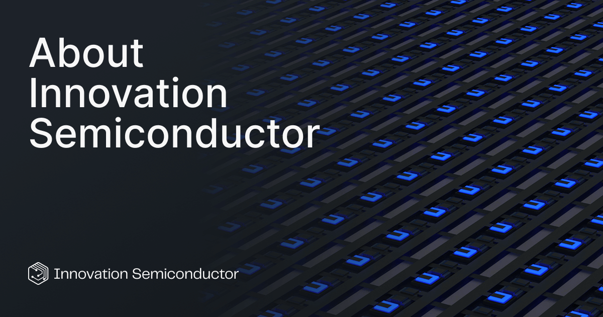 About Innovation Semiconductor