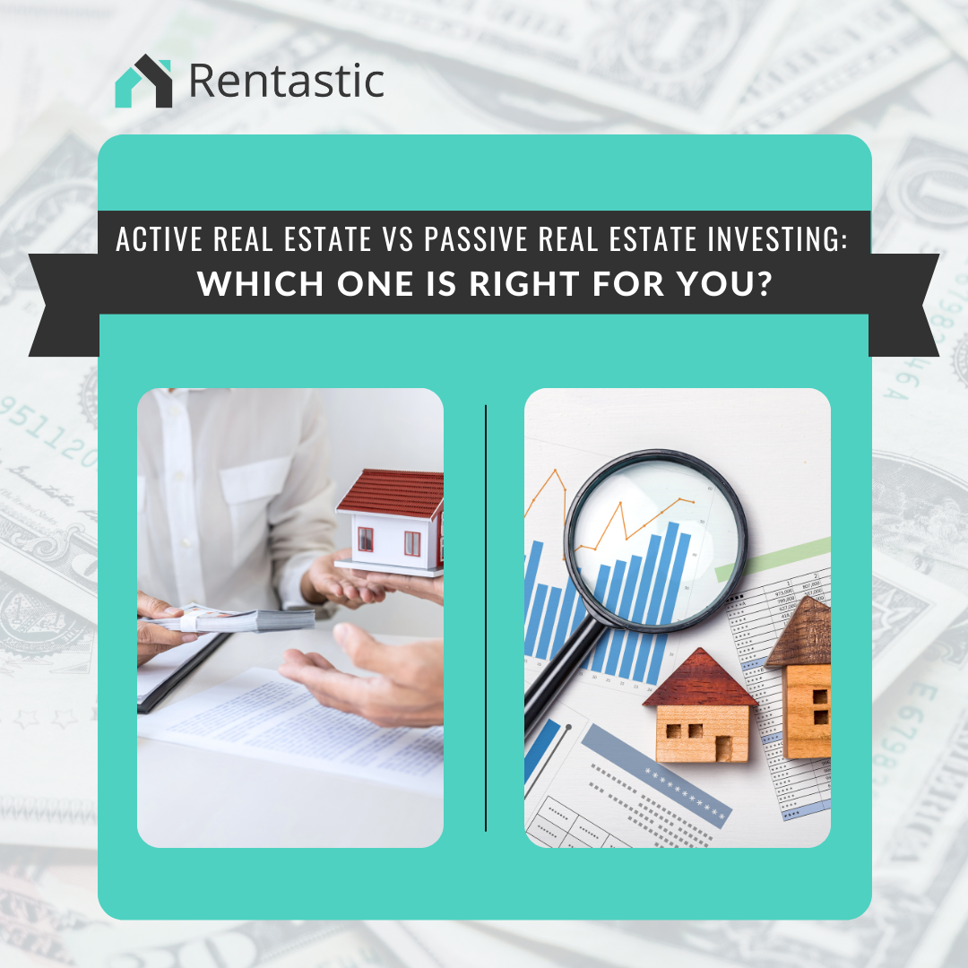 Active vs Passive Investing: Choose Your Real Estate Path - Rentastic Blogs