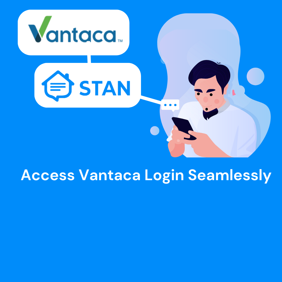 Access Vantaca Portal Login Seamlessly with STAN | STAN AI