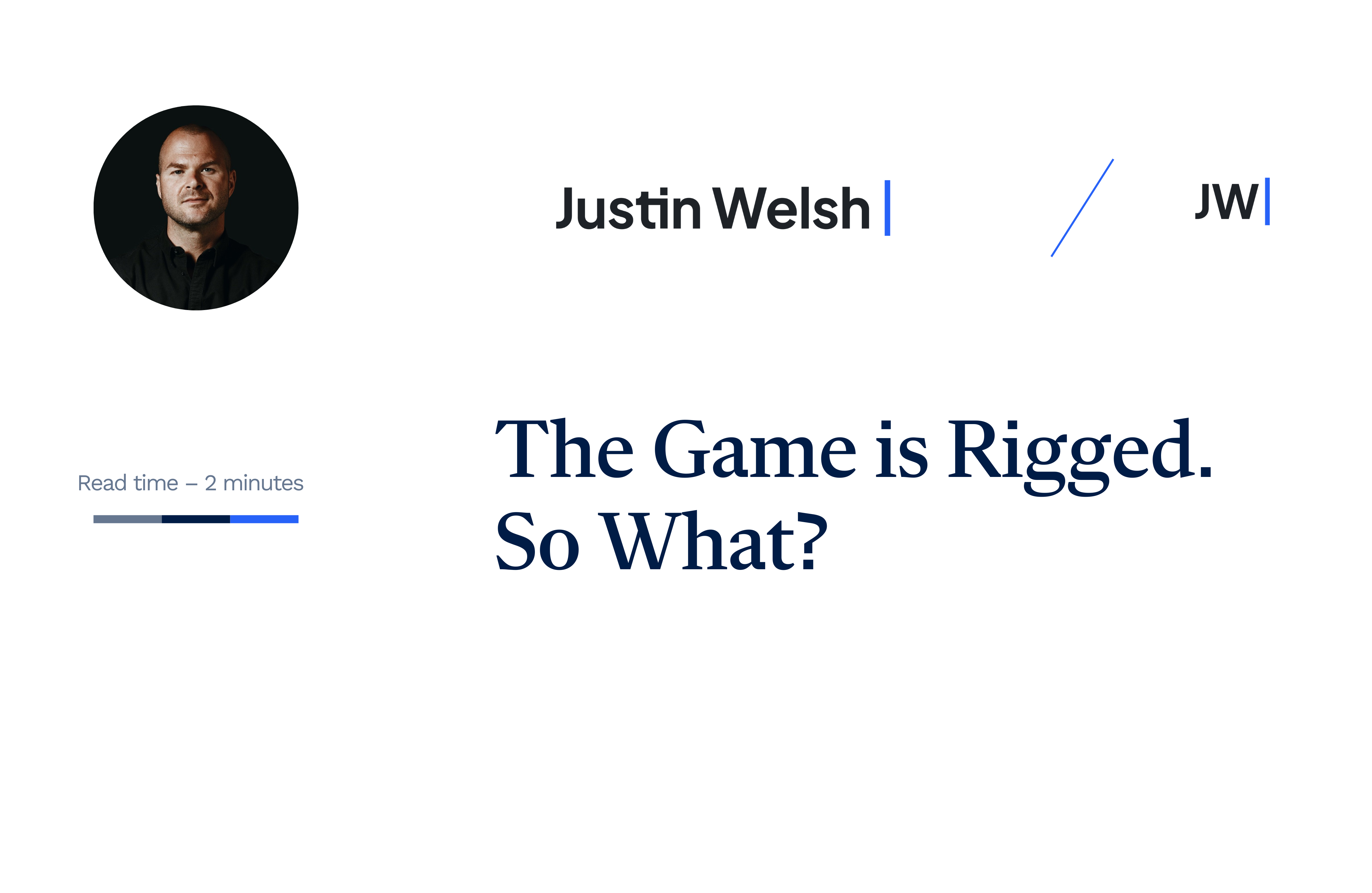 The Game is Rigged. So What? | Justin Welsh