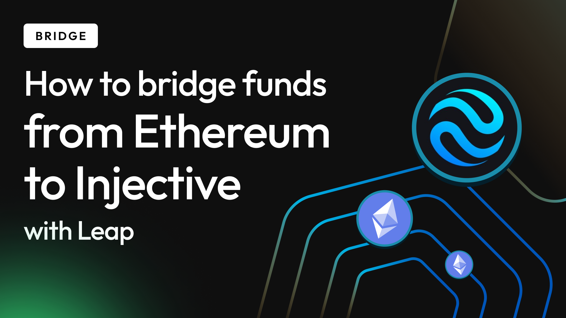 How to Bridge Funds from Ethereum & other Chains to Injective Network using Leap Wallet?