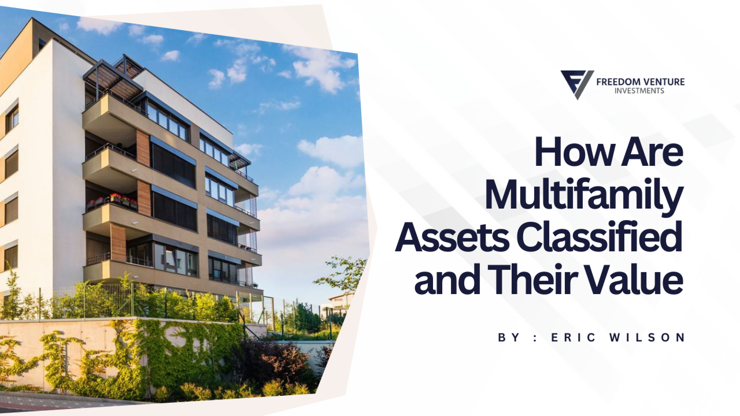 How Are Multifamily Assets Classified and Their Value