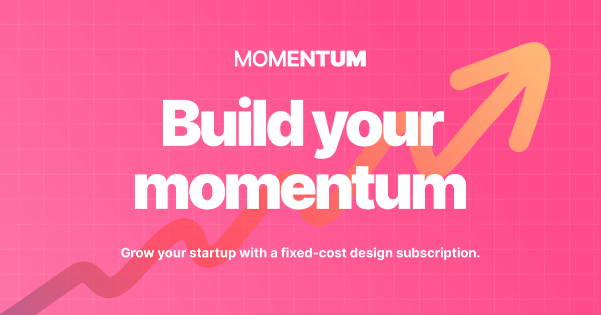 Build Your Startup's Momentum | Design Subscriptions