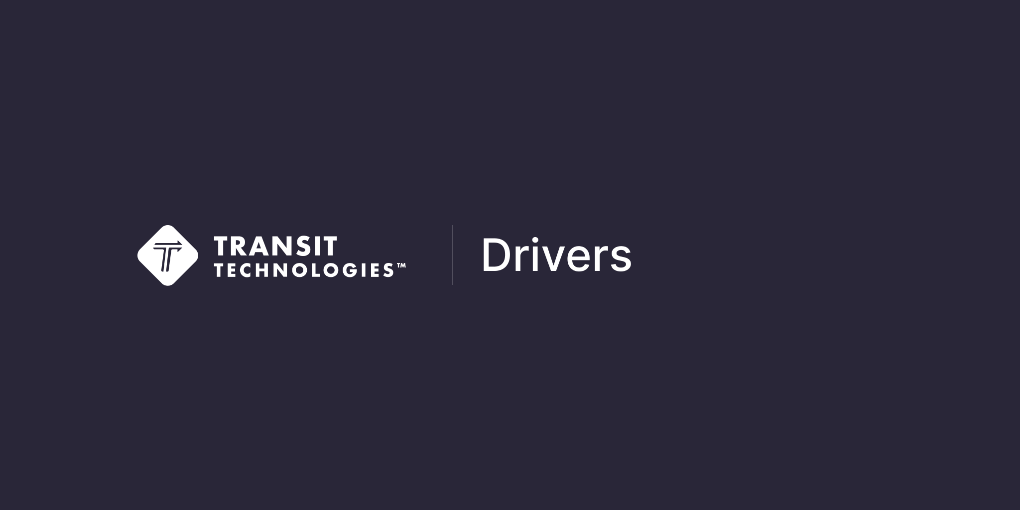 Drivers | Transit Technologies