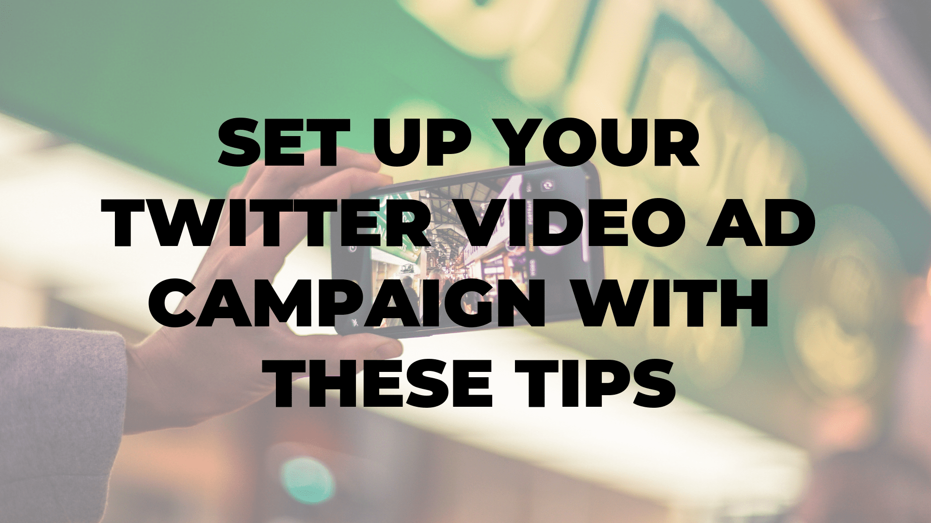Set Up Your Twitter Video Ad Campaign With These Tips - Startech X ...