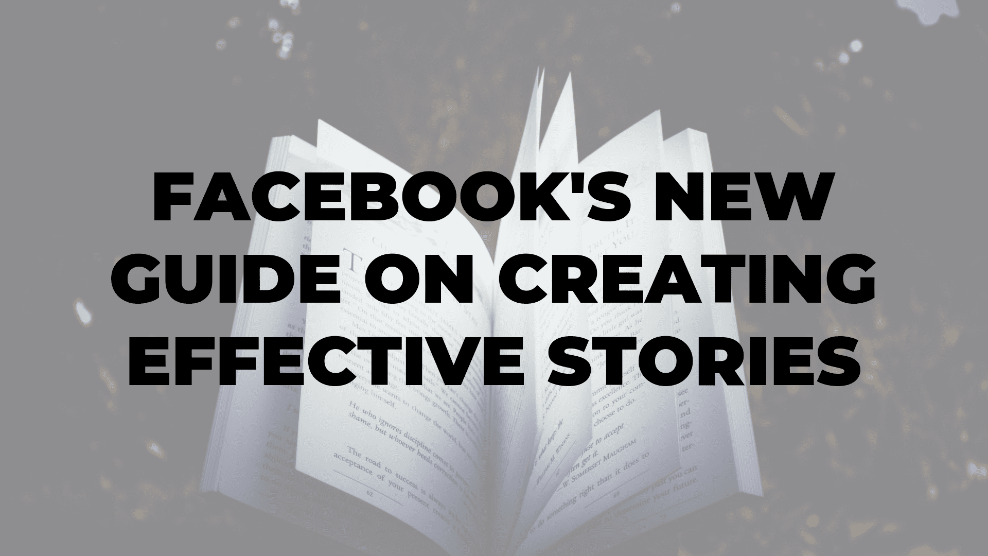 Facebook's New Guide on Creating Effective Stories - Startech X ...