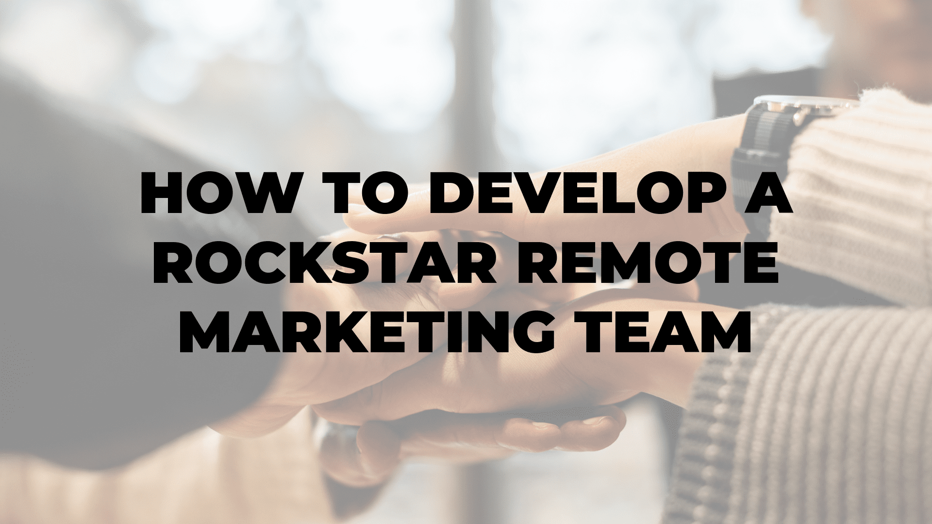 How to Develop a Rockstar Remote Marketing Team - Startech X - Webflow ...