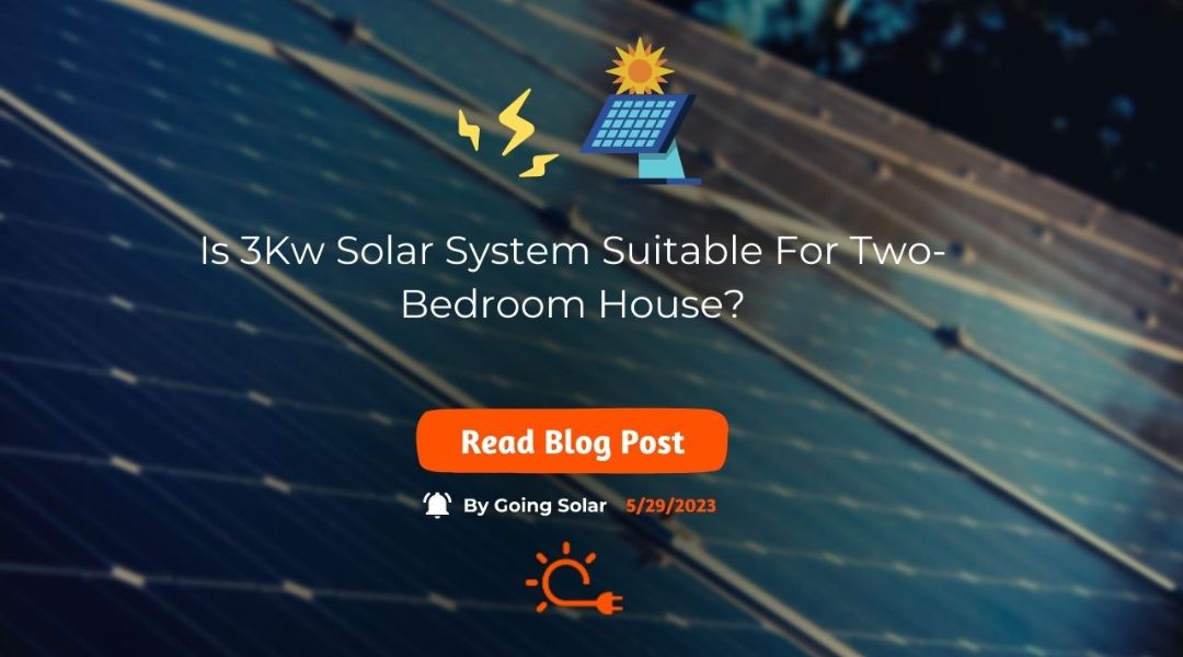 Is a 3KW Solar System Enough for a Two-Bedroom House? Find Out Now
